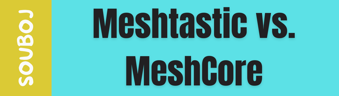 MeshCore vs. Meshtastic | Amaterskeradio.cz